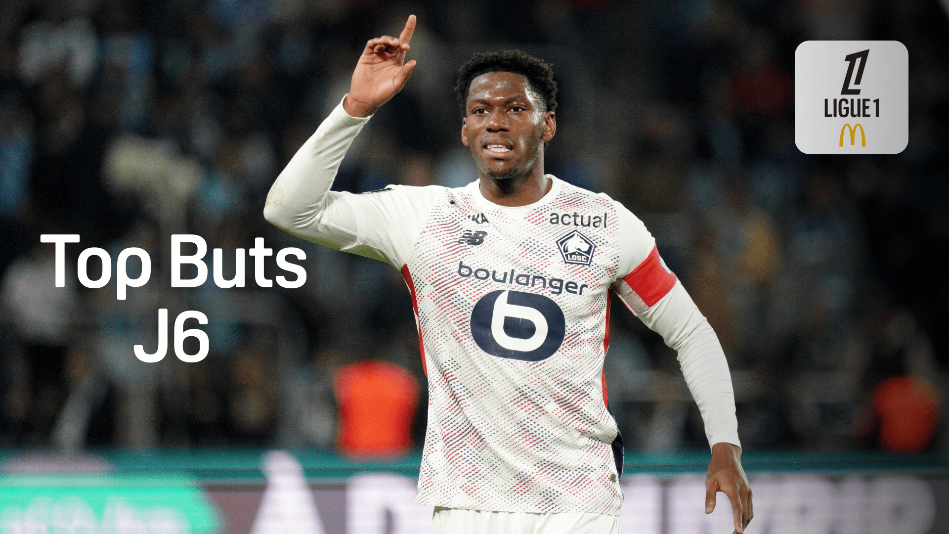 Regardez Les Plus Beaux Buts de la 6e Journée en direct | DAZN FR