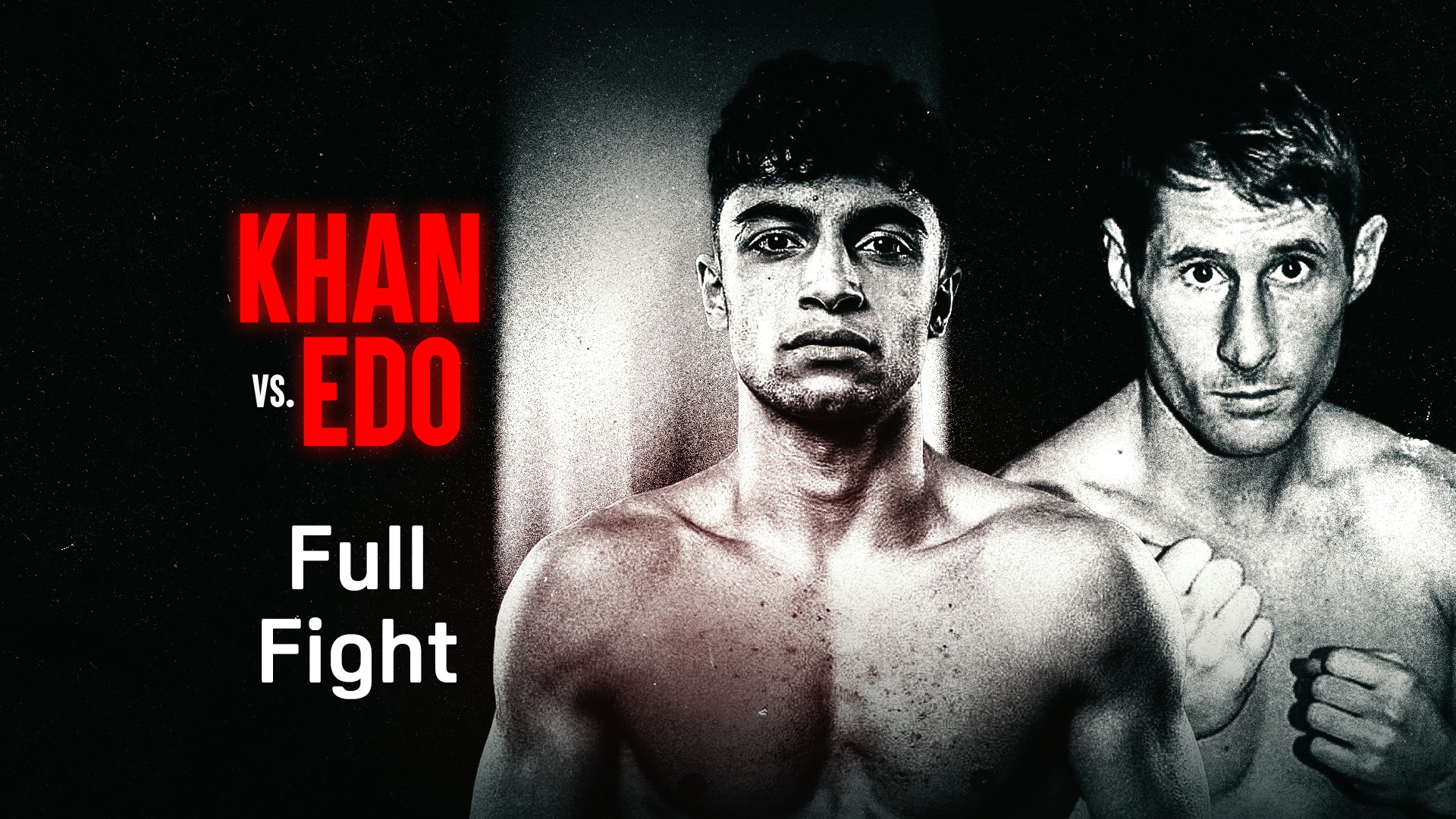 Watch Khan vs. Edo: Full Fight Online | DAZN CG
