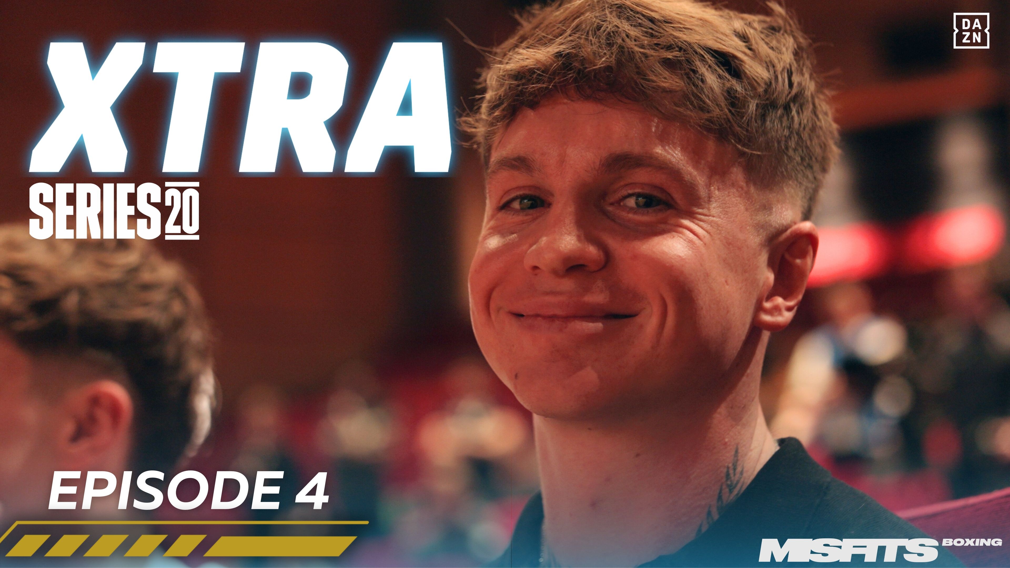 Watch XTRA Series 20 | Episode 4: MF Awards & Weigh-In Online | DAZN IS