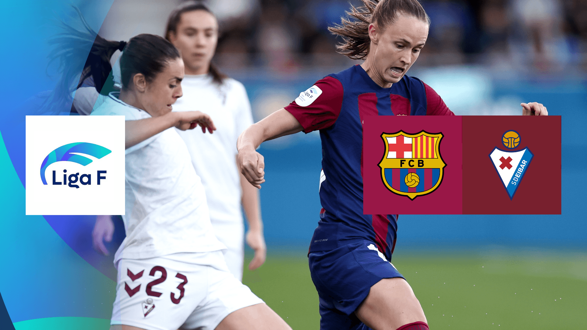 Watch FC Barcelona - SD Eibar Live Stream | DAZN ES