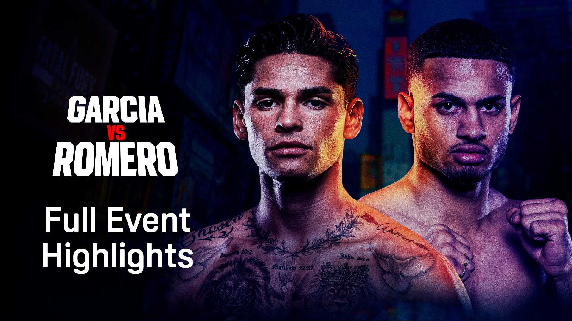 Watch Garcia vs. Romero: Full Event Highlights Online | DAZN DZ