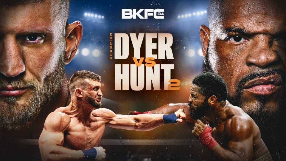 Watch BKFC 84: Dyer vs. Hunt II Live Stream Online | DAZN ES