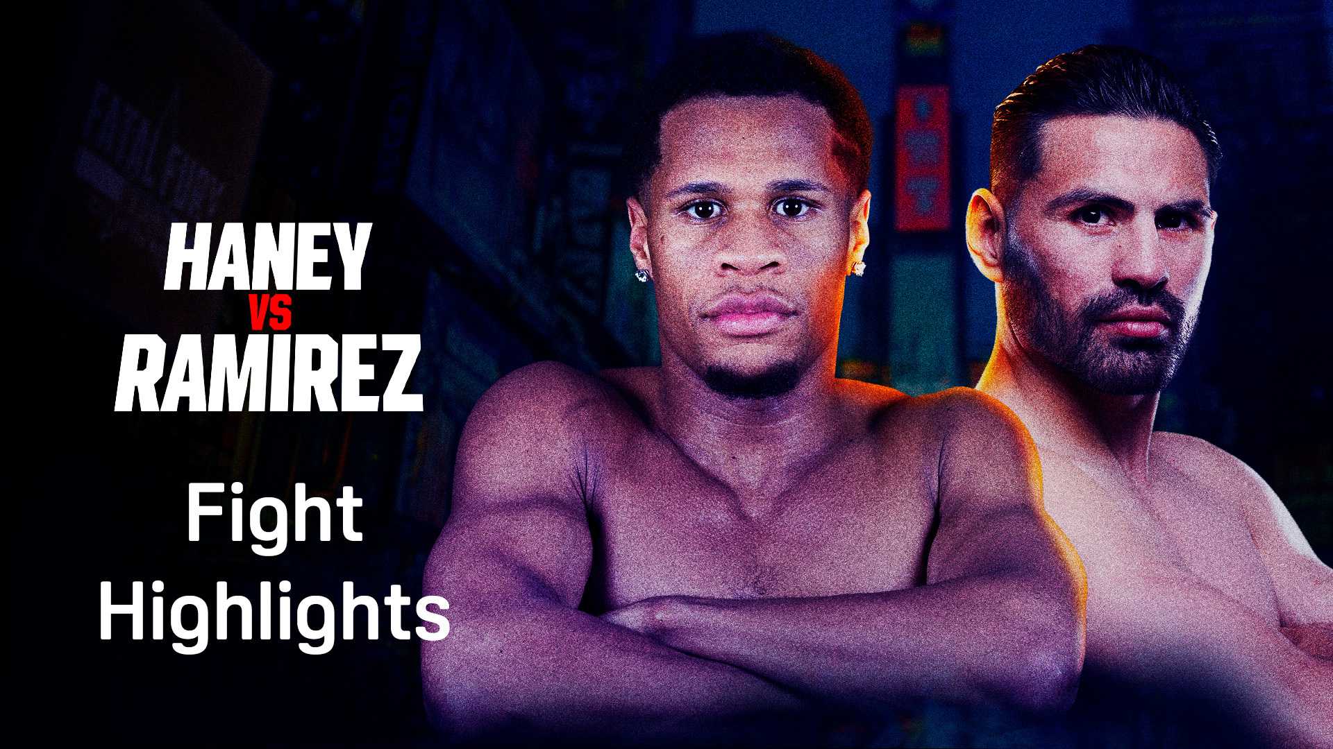 Watch Haney vs. Ramirez: Fight Highlights Live Stream Online | DAZN QA