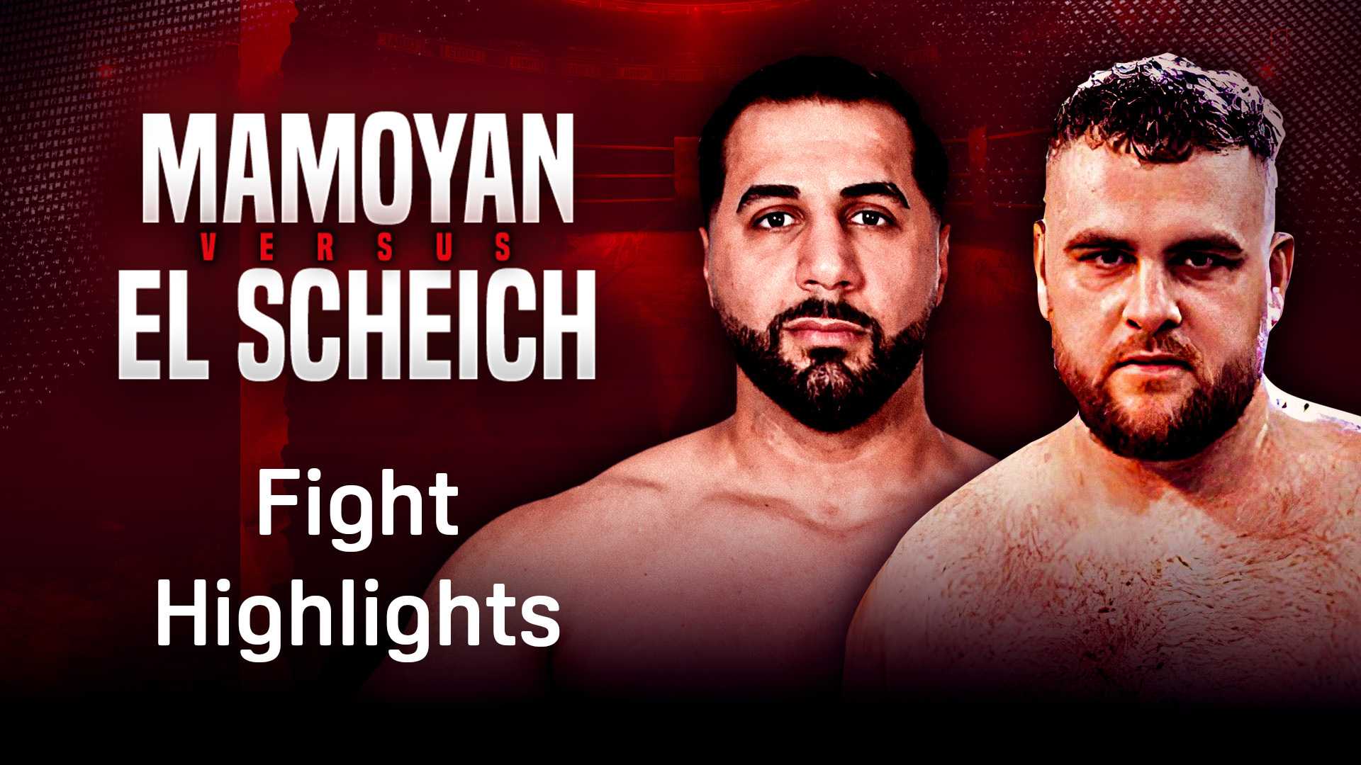 Watch Mamoyan vs. El Scheich: Fight Highlights Live Stream Online | DAZN CK
