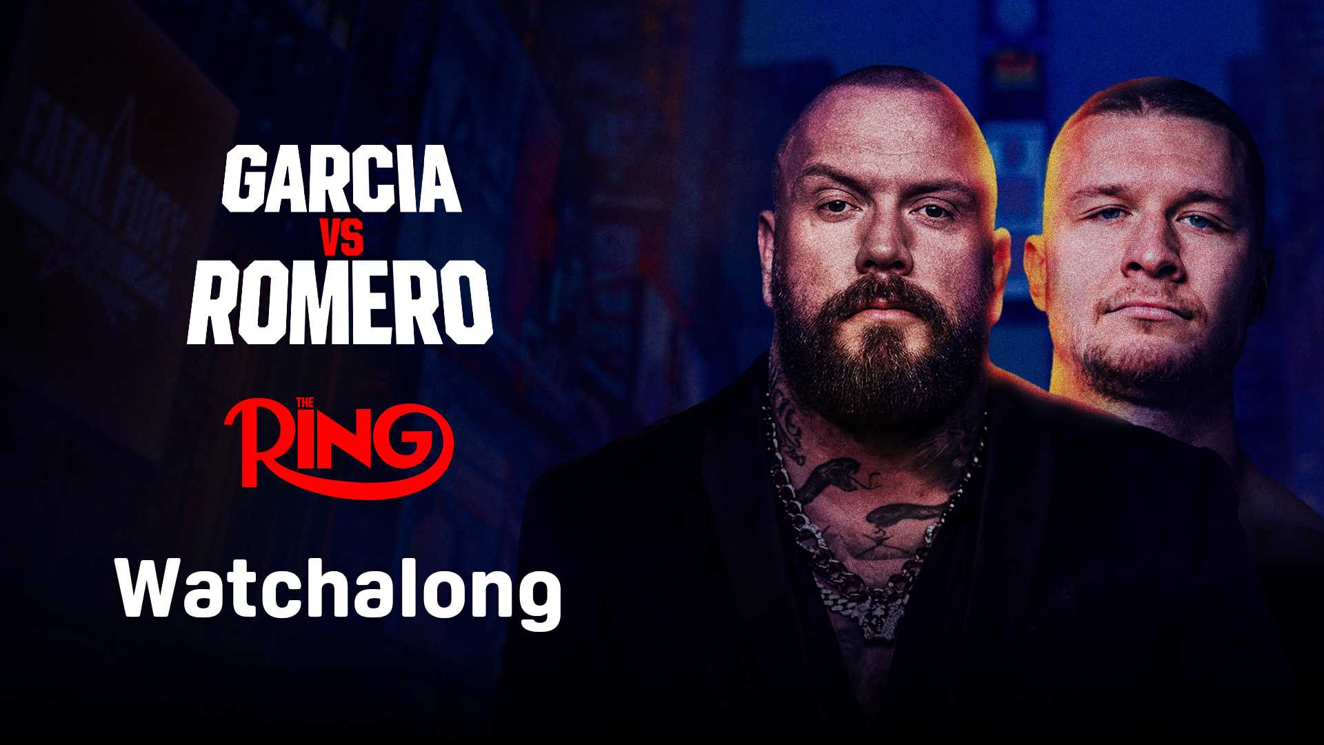 Watch Garcia vs. Romero: Ring Magazine & True Geordie Watchalong Live ...