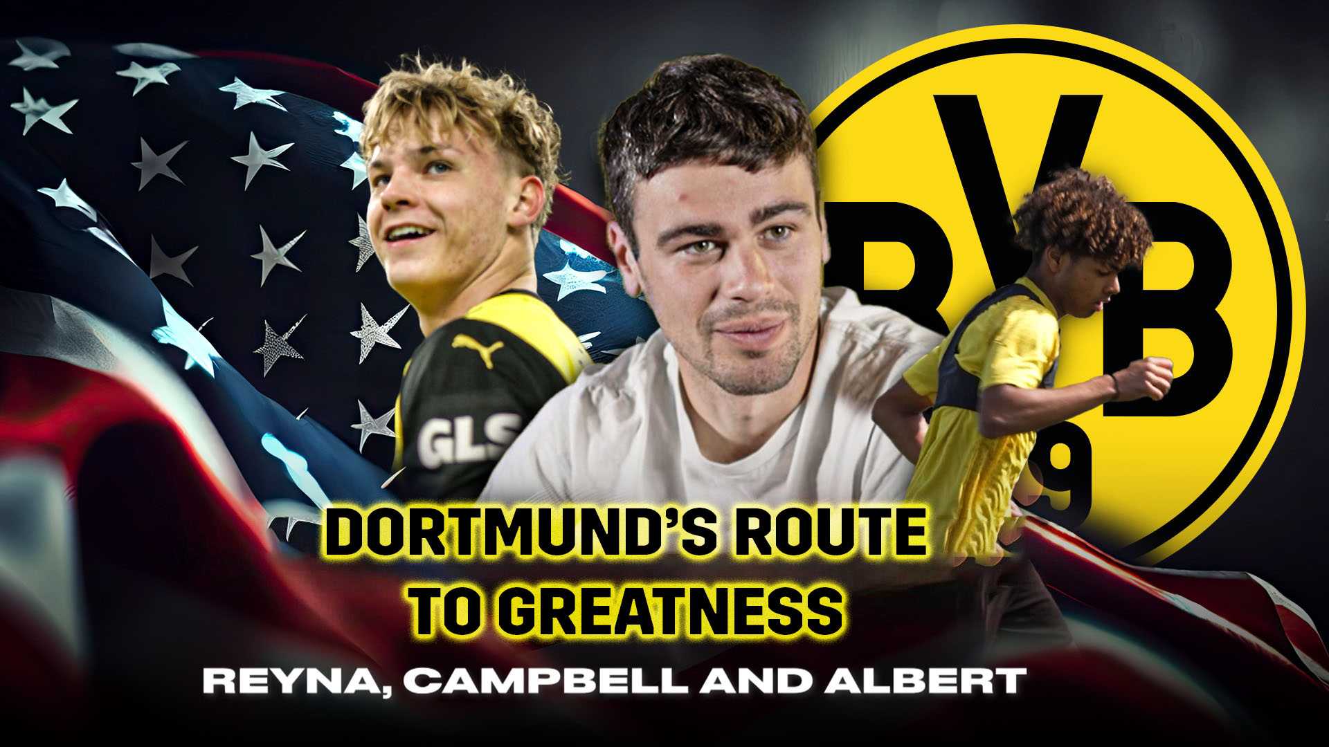 Watch Dortmund's Route to Greatness - Reyna, Campbell and Albert Online ...
