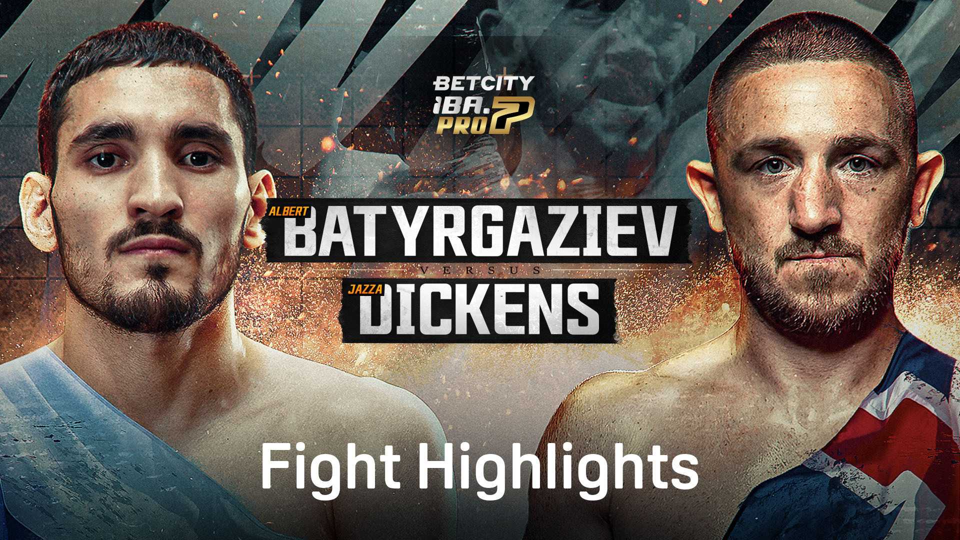 Watch Batyrgaziev vs. Dickens: Fight Highlights Online | DAZN TJ