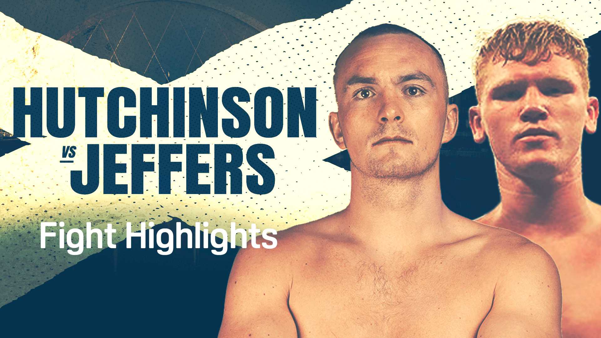 Watch Hutchinson vs. Jeffers: Fight Highlights Live Stream Online | DAZN FR