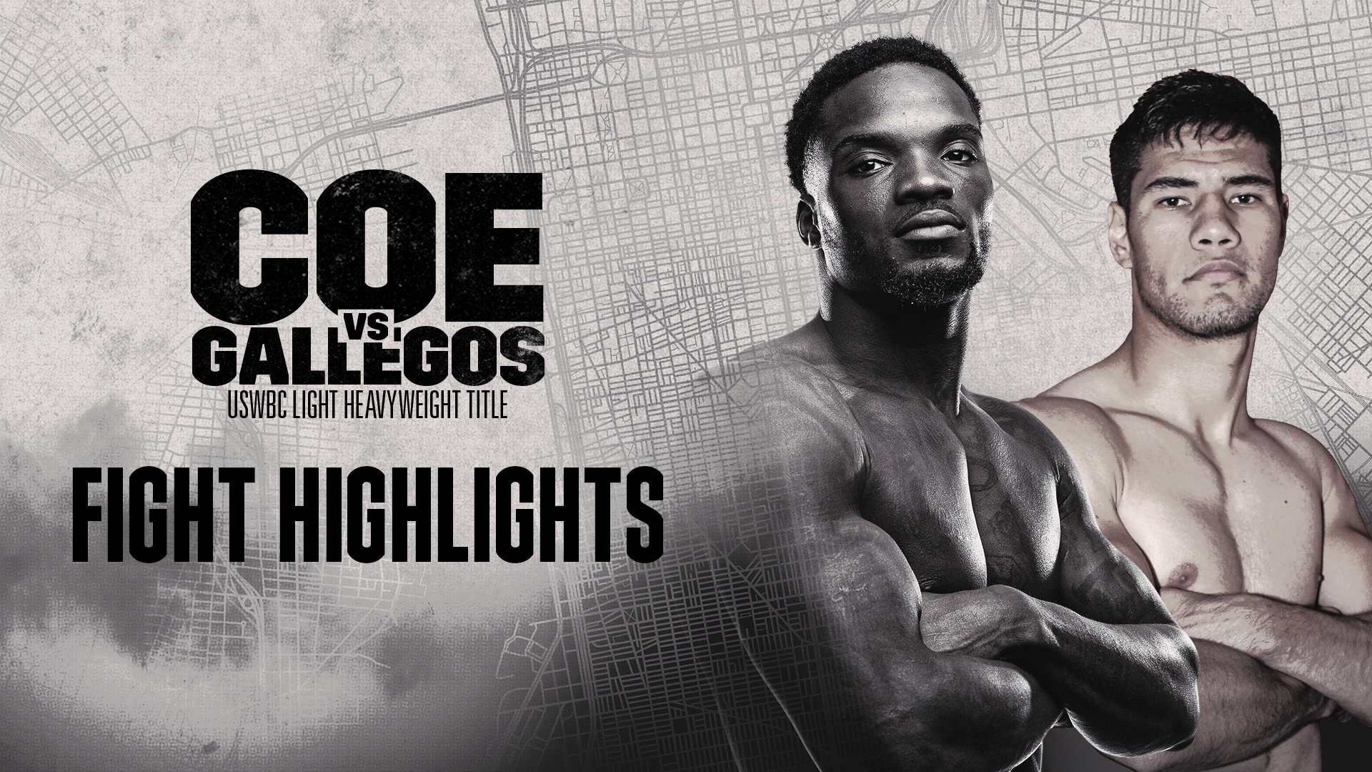 Watch Coe vs. Gallegos: Fight Highlights Online | DAZN US