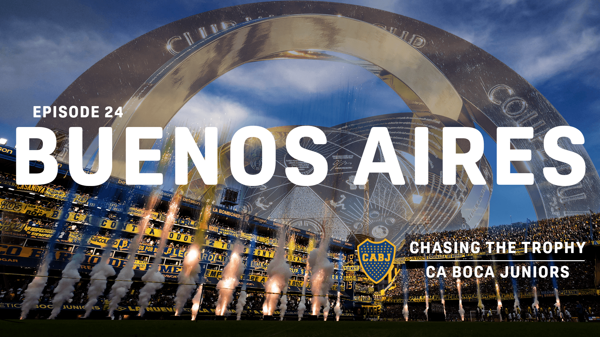 Watch Chasing the Trophy: CA Boca Juniors Online | DAZN NZ