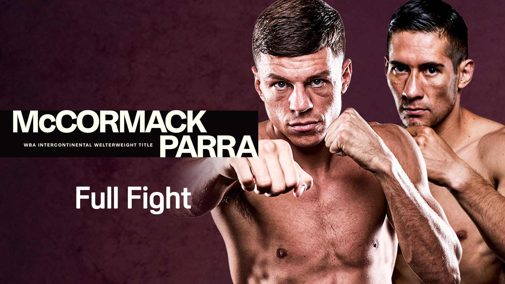 Watch McCormack vs. Parra: Full Fight Live Stream Online | DAZN US