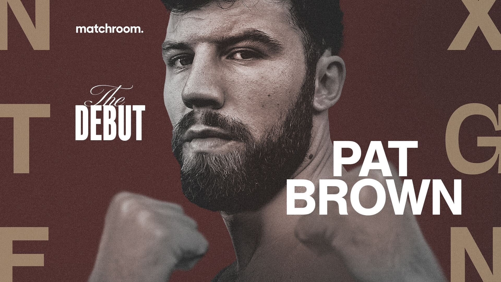 Watch Pat Brown: The Debut Live Stream | DAZN AR
