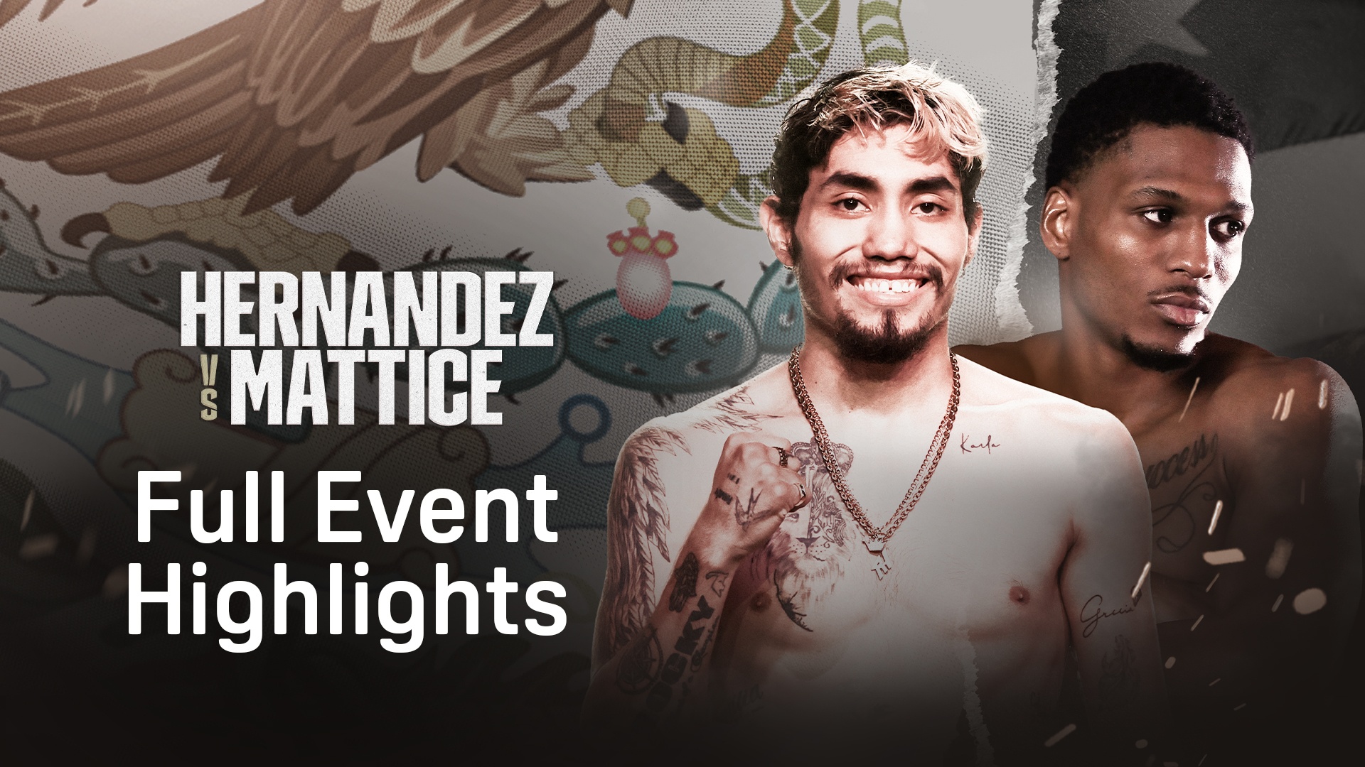 Watch Hernandez vs. Mattice: Full Event Highlights Online | DAZN GB