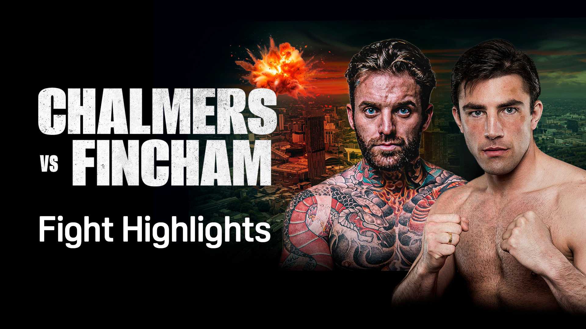 Watch Chalmers vs. Fincham: Fight Highlights Live Stream Online | DAZN US