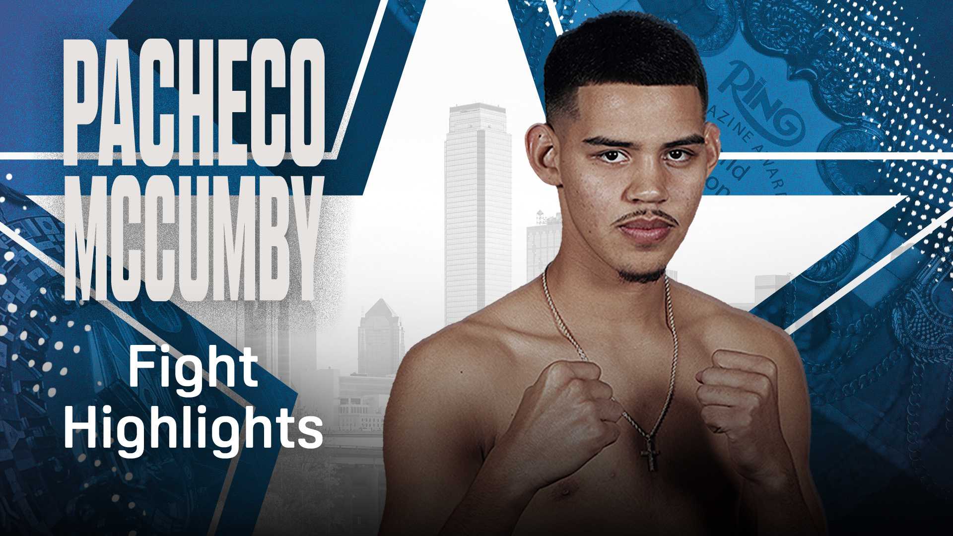 Watch Pacheco vs. McCumby: Fight Highlights Live Stream Online | DAZN US
