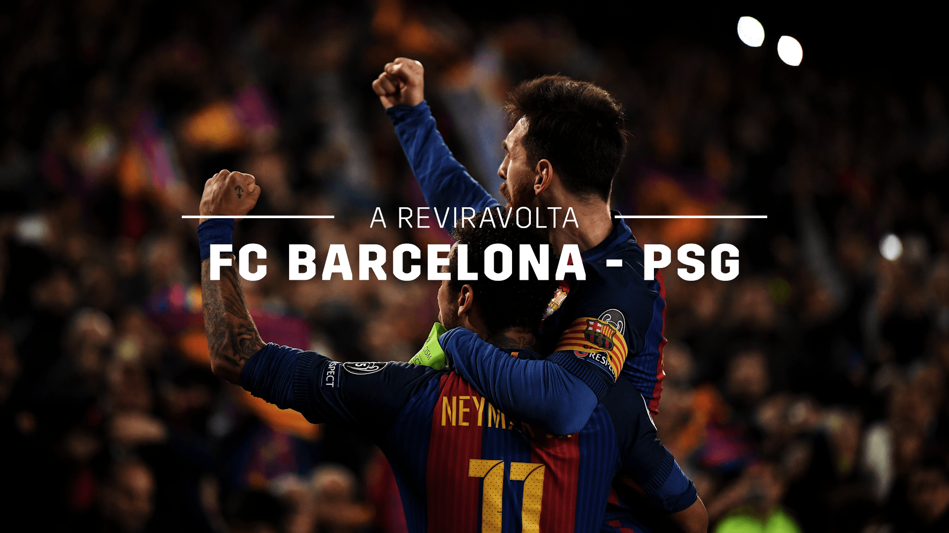 Ver: Barcelona x PSG: A Reviravolta em Direto | DAZN PT