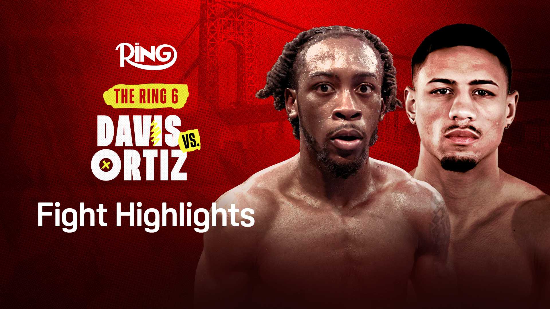 Watch Davis vs. Ortiz: Fight Highlights Live Stream Online | DAZN US