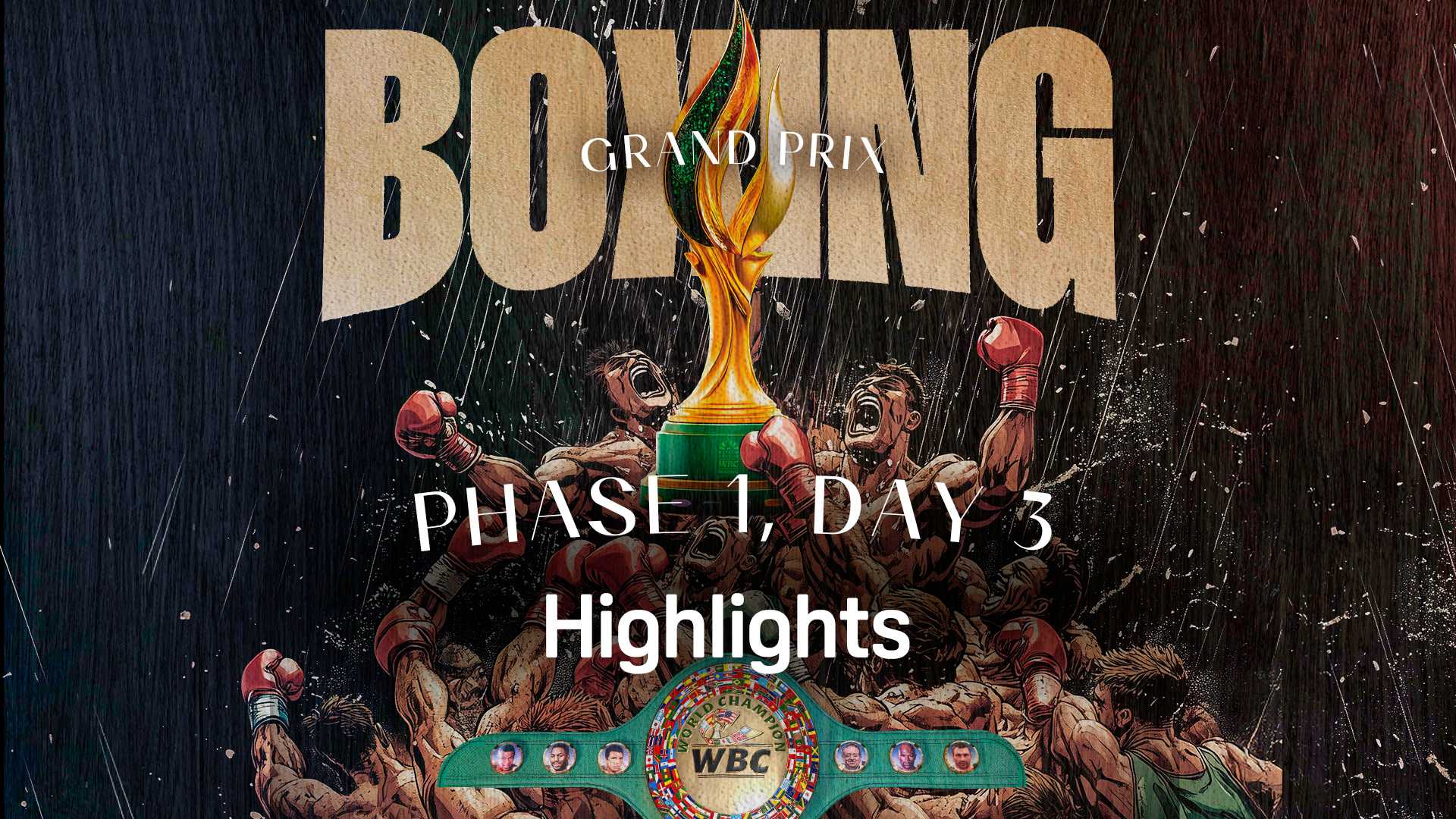 Watch WBC Boxing Grand Prix: Phase 1, Day 3 | Highlights Online | DAZN GB