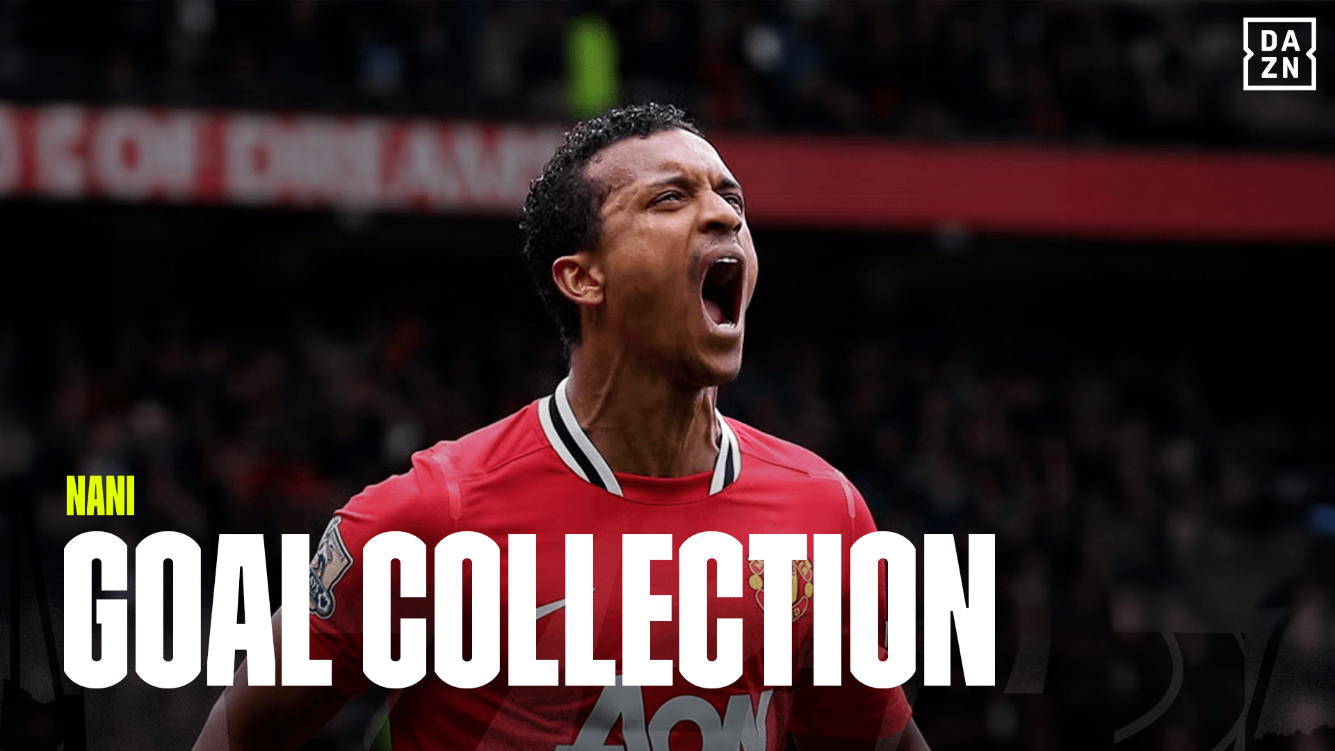 Ver: Goal Collection: Nani em Direto | DAZN PT