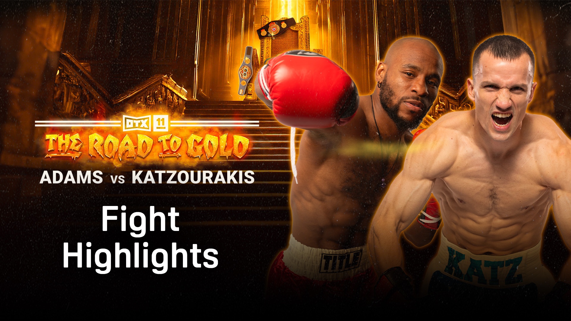 Watch Adams vs. Katzourakis: Fight Highlights Online | DAZN IQ
