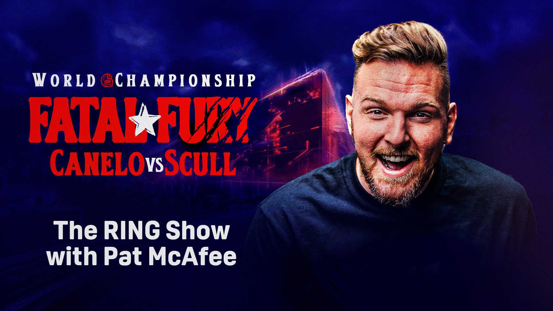 Watch Pat McAfee: The RING Show Live Stream | DAZN AE