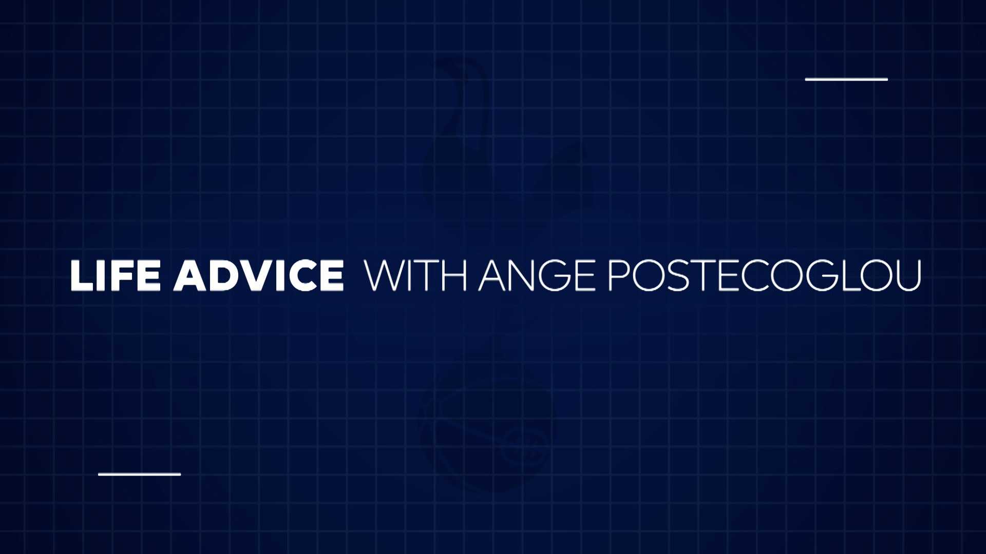 Watch Life Advice | Ange Postecoglou Online | DAZN PT