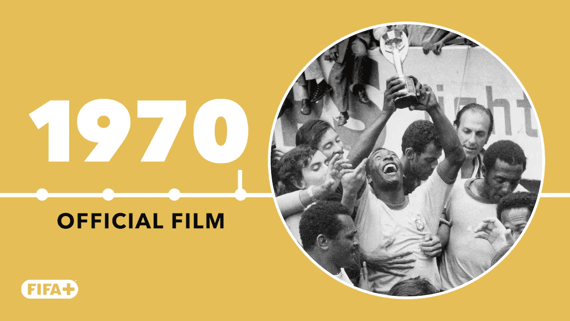 Watch 1970 FIFA World Cup™ Official Film: The World at Their Feet Live ...