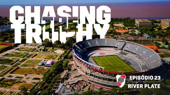 Watch Chasing the Trophy: River Plate Online | DAZN BR