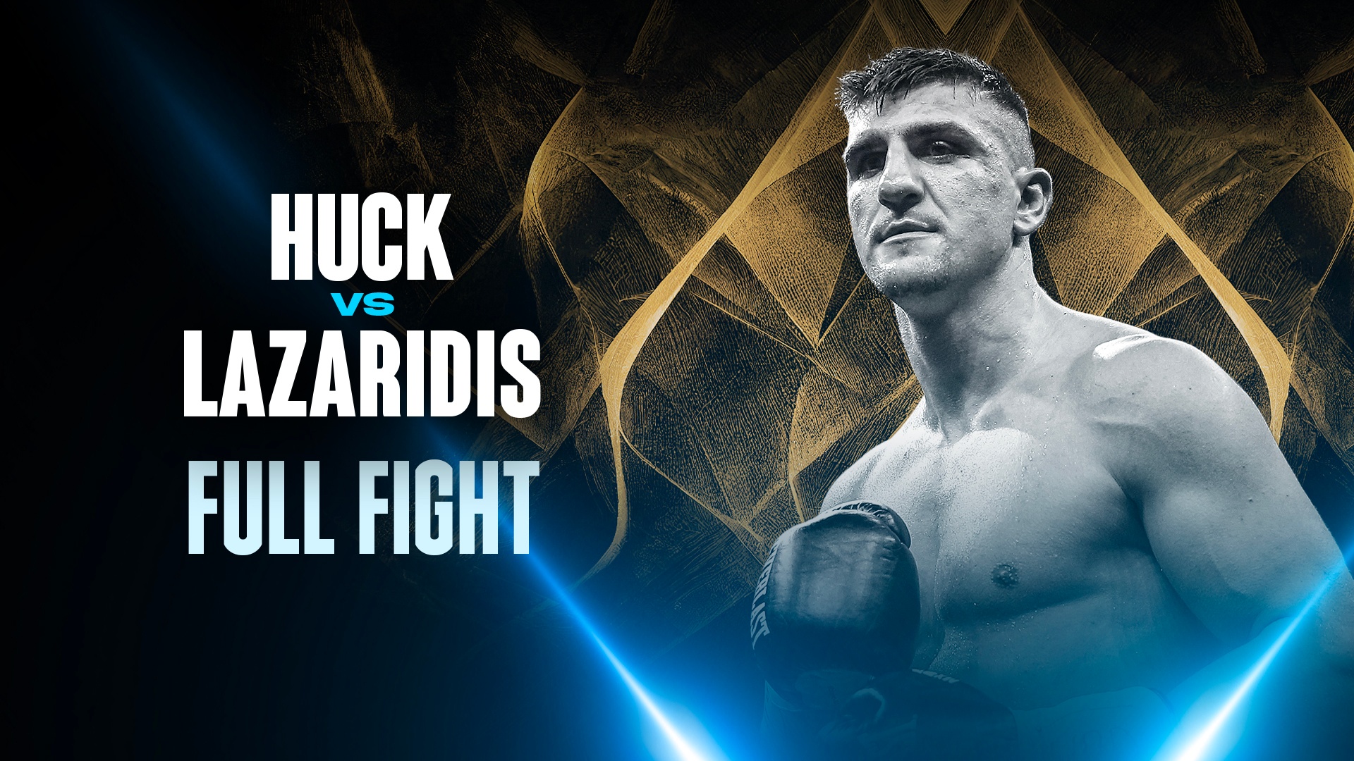 Watch Huck vs. Lazardis: Full Fight Online | DAZN AT