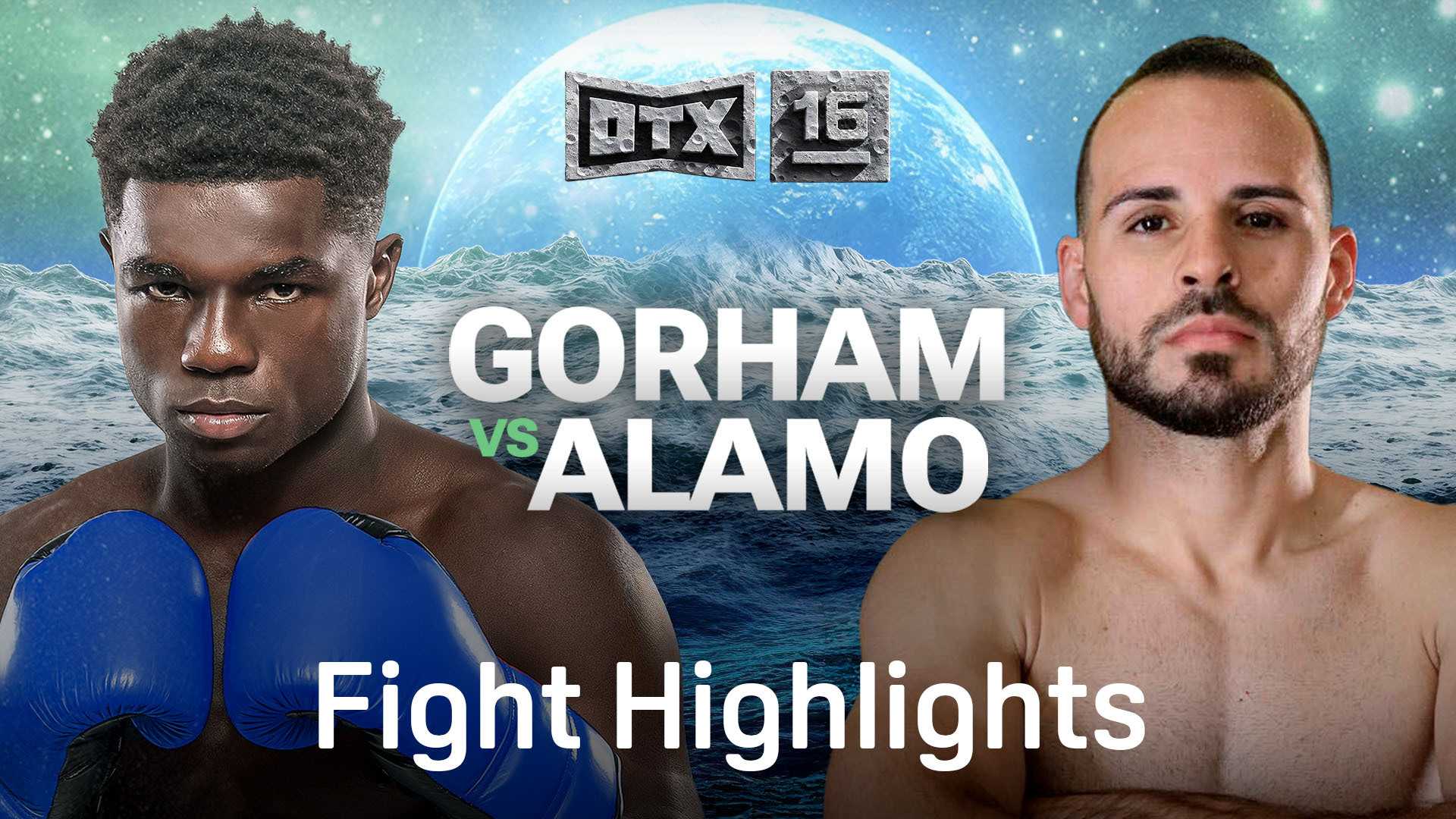 Ver Gorham vs. Alamo: Fight Highlights Online | DAZN US