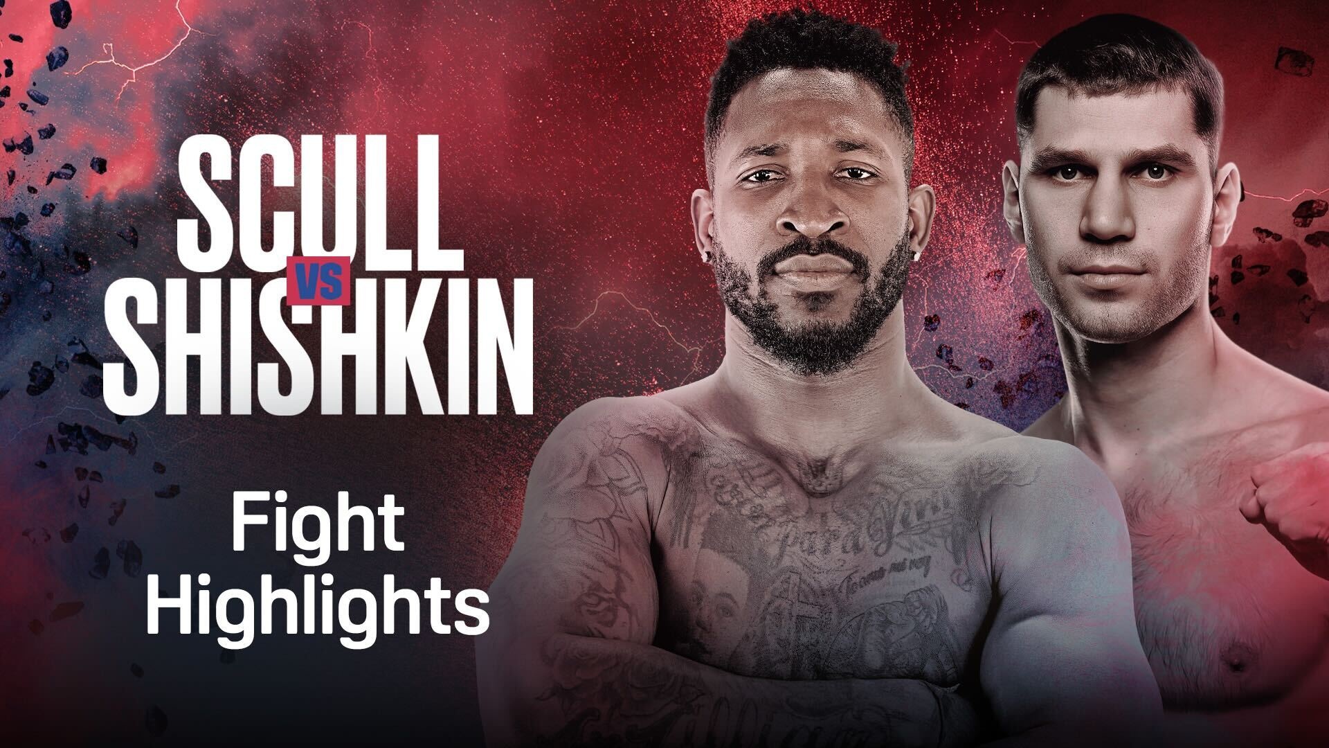 Scull vs. Shiskin: Fight Highlightsを今すぐ観戦 | DAZN JP
