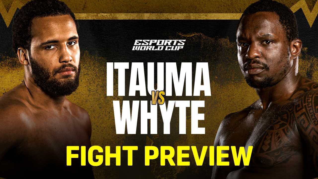 Watch Itauma vs. Whyte: Fight Preview Online | DAZN AE