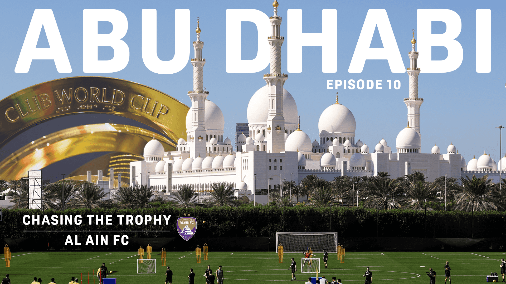 Watch Chasing the Trophy: Al Ain FC Online | DAZN US