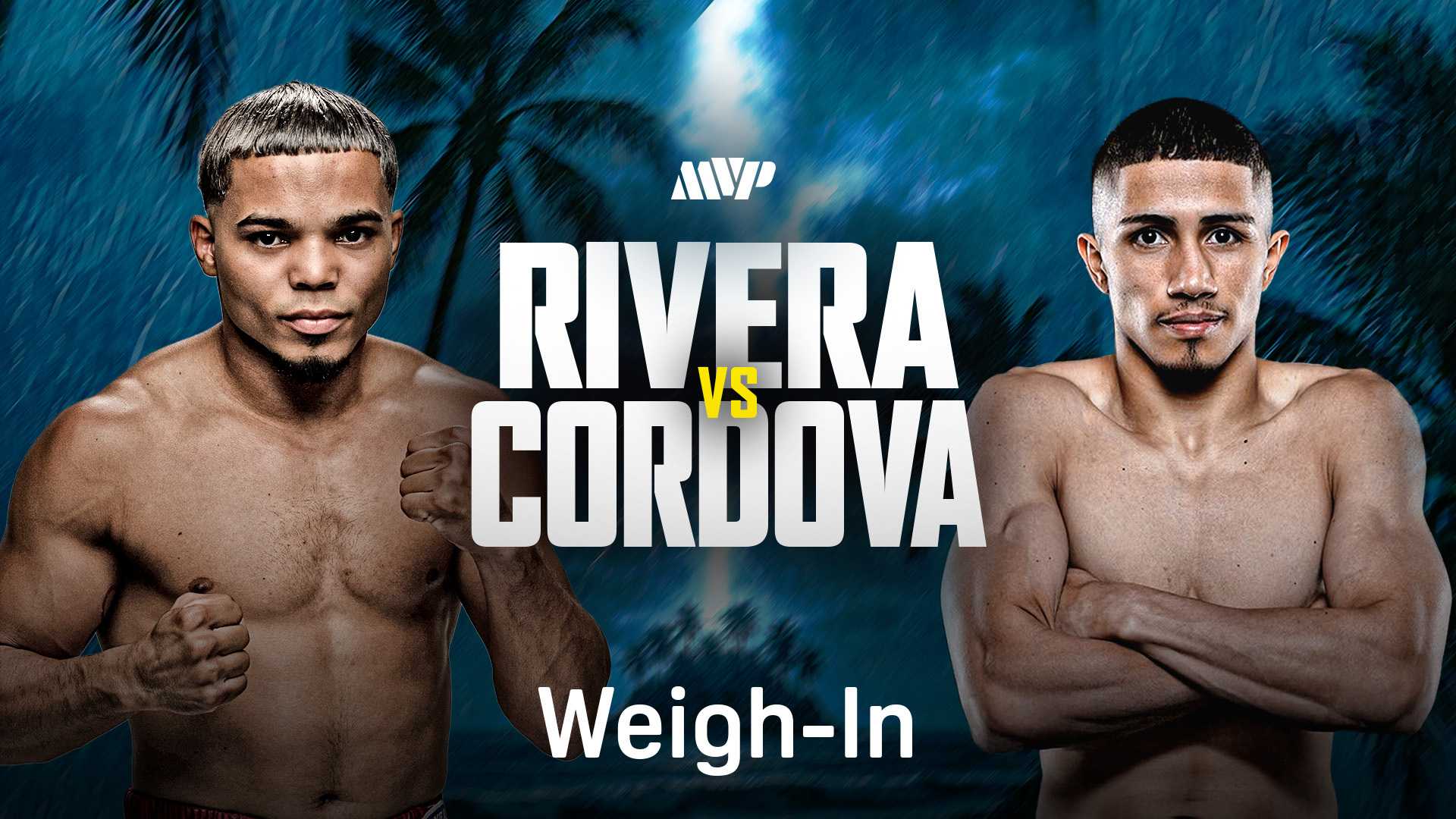 Watch Rivera vs. Cordova: Weigh-In Live Stream Online | DAZN CA