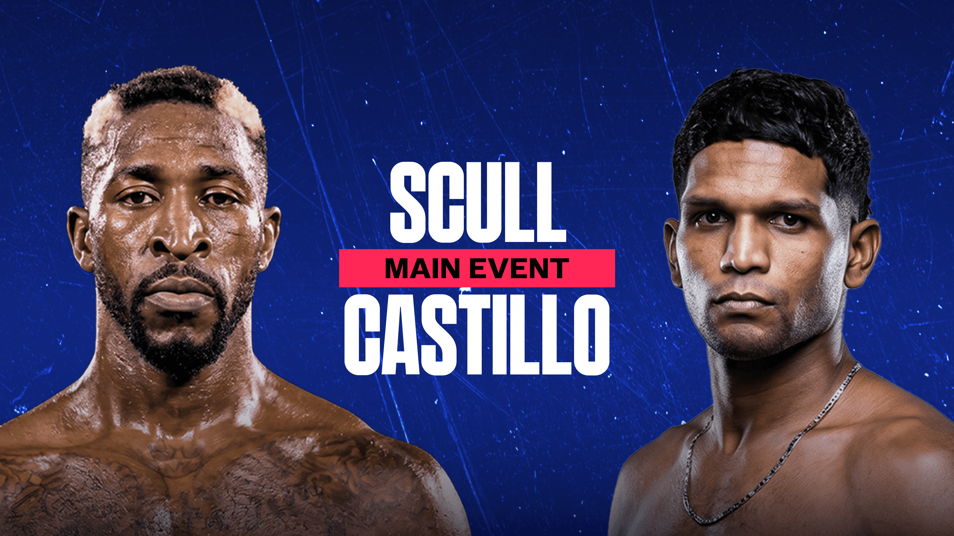 Watch Scull vs. Castillo: Full Event Replay Live Stream Online | DAZN CA