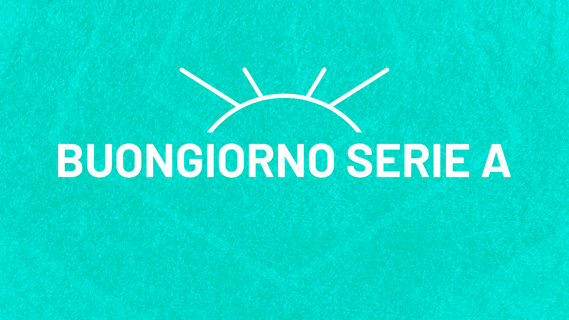 Buongiorno Serie A in Diretta Streaming | DAZN IT