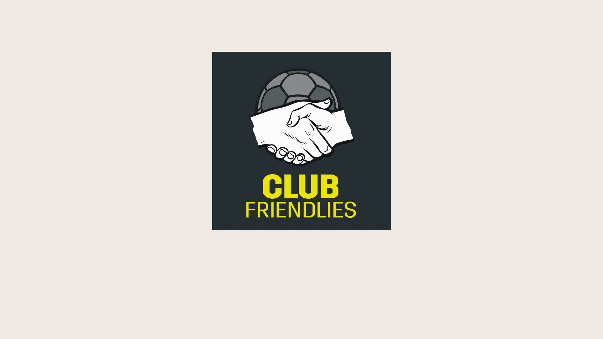 Watch Club Friendlies Live Stream | DAZN CA