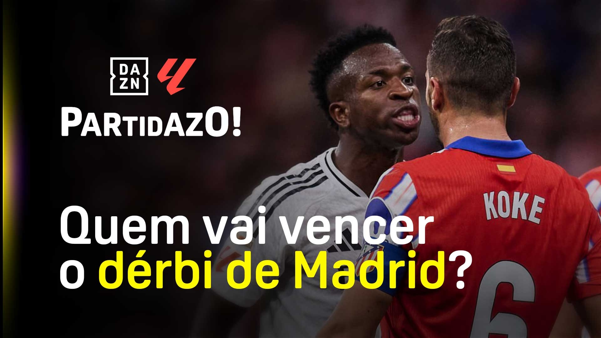 Watch Ep. 24: Who will win the Madrid derby? Online | DAZN PT