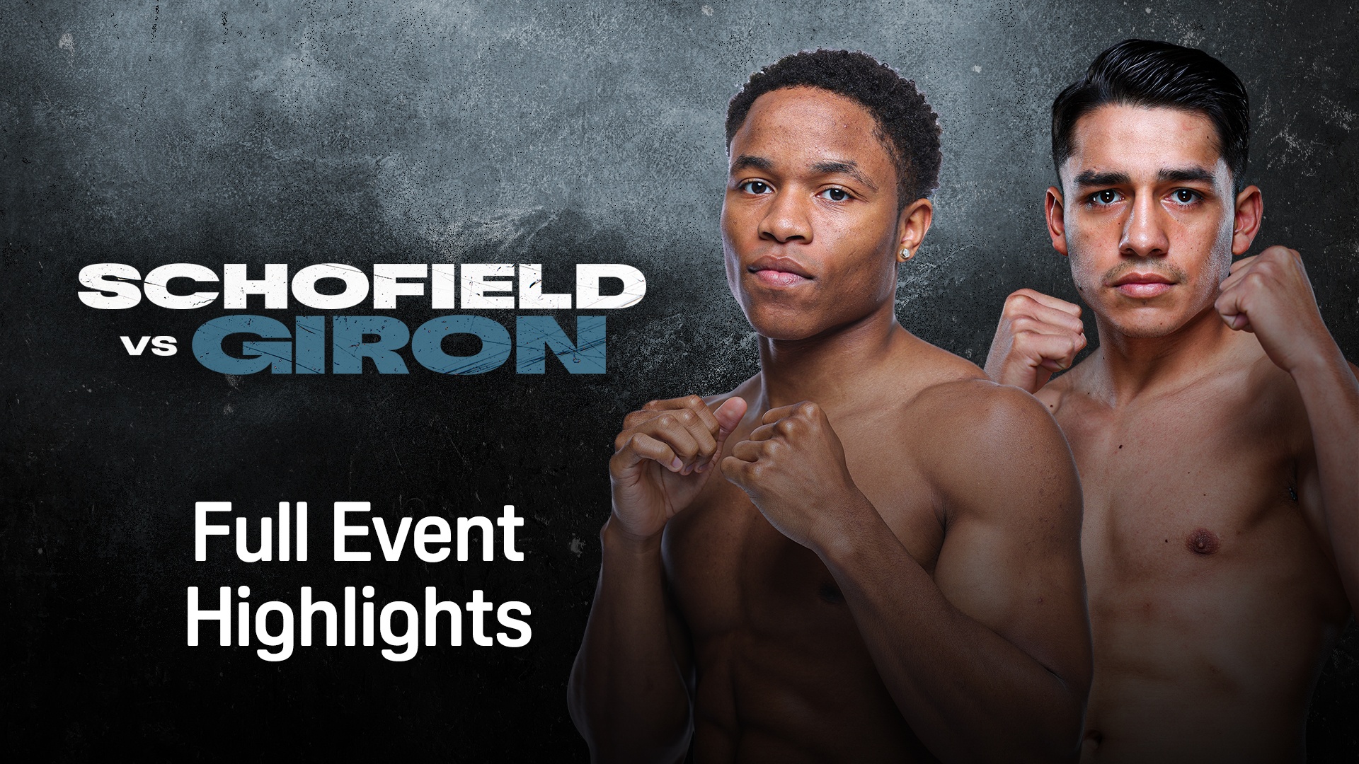 Ver Schofield vs. Giron: Full Event Highlights Online | DAZN ES