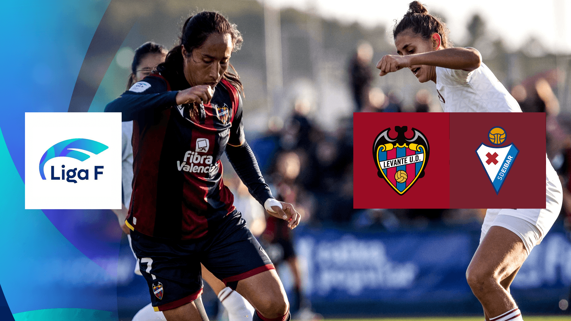 Watch Levante UD - SD Eibar Live Stream | DAZN ES