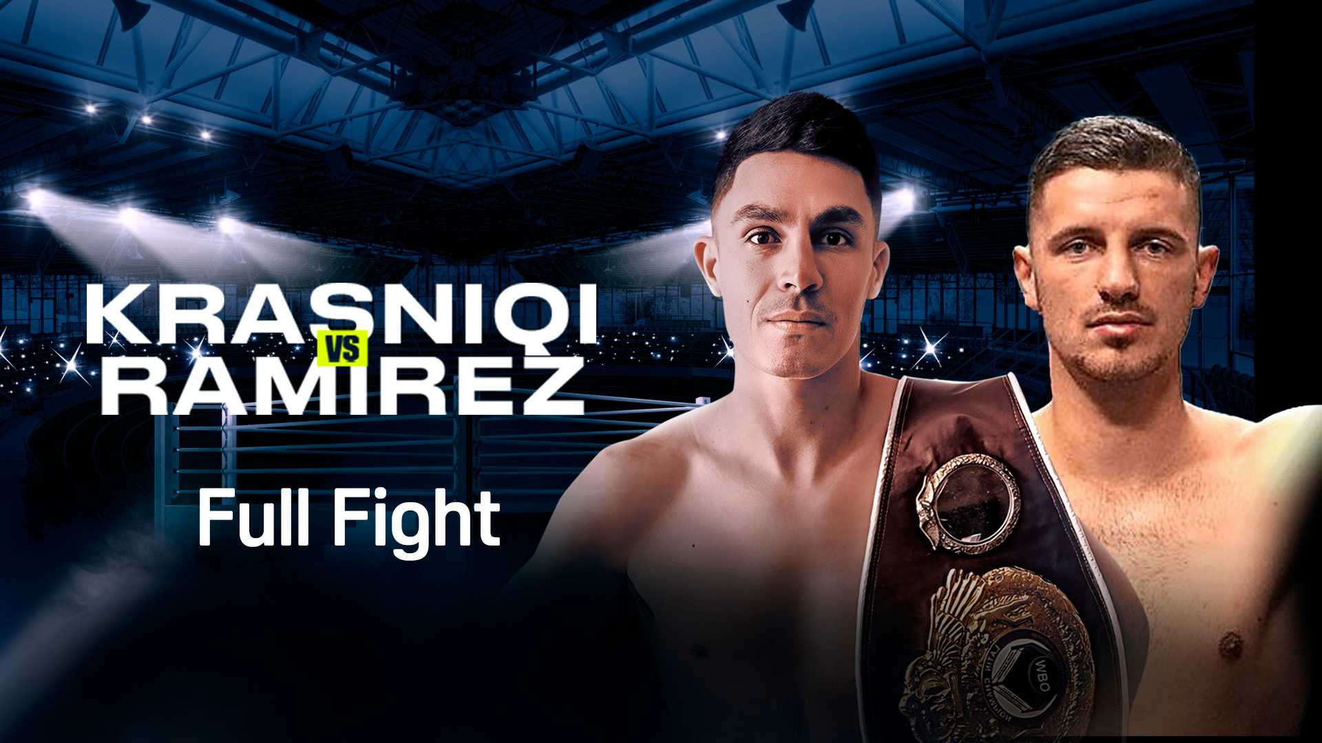 Watch Krasniqi vs. Ramirez: Full Fight Online | DAZN QA