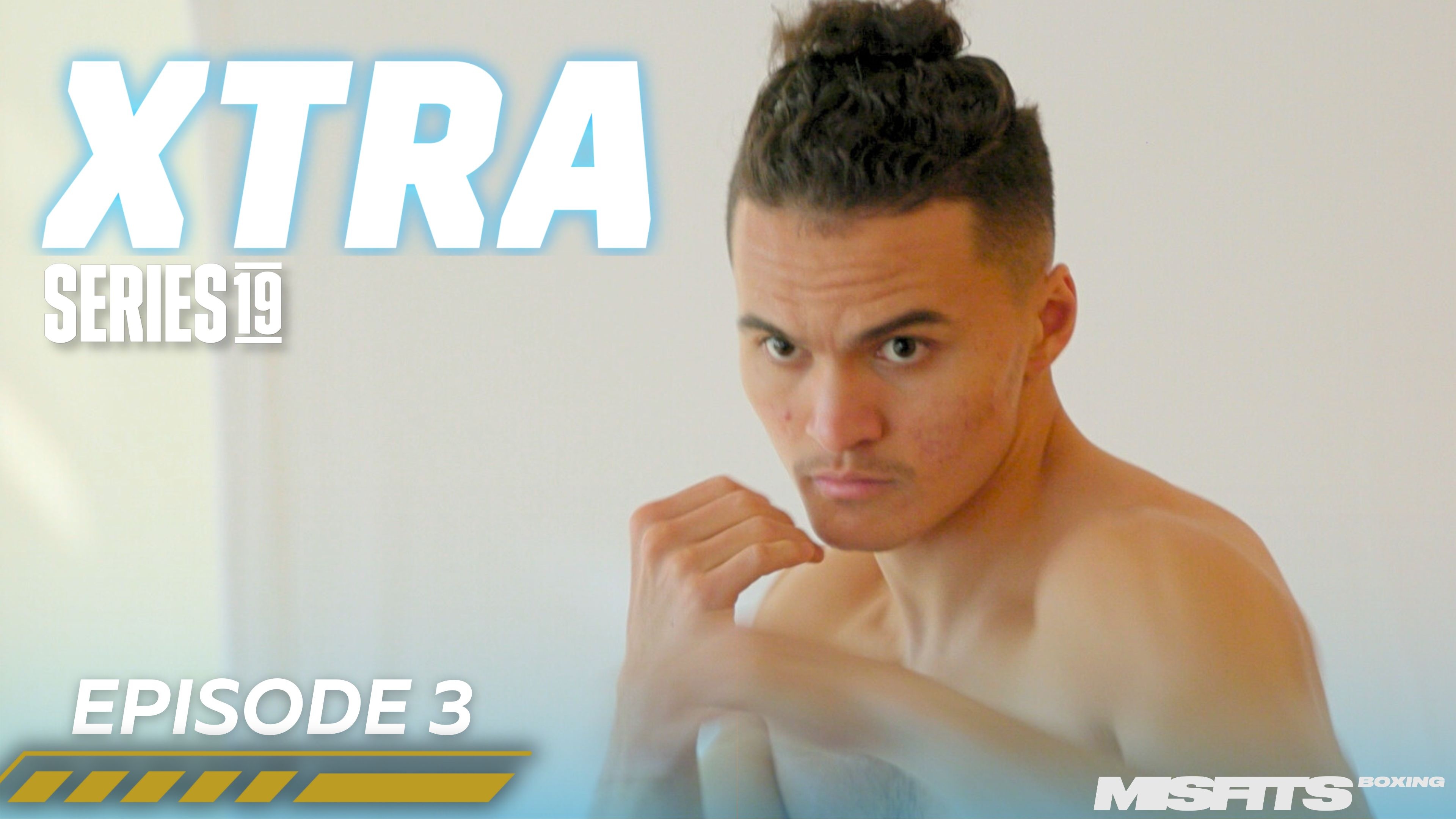 Watch XTRA Series 19 | Episode 3: Weigh-In Online | DAZN GB