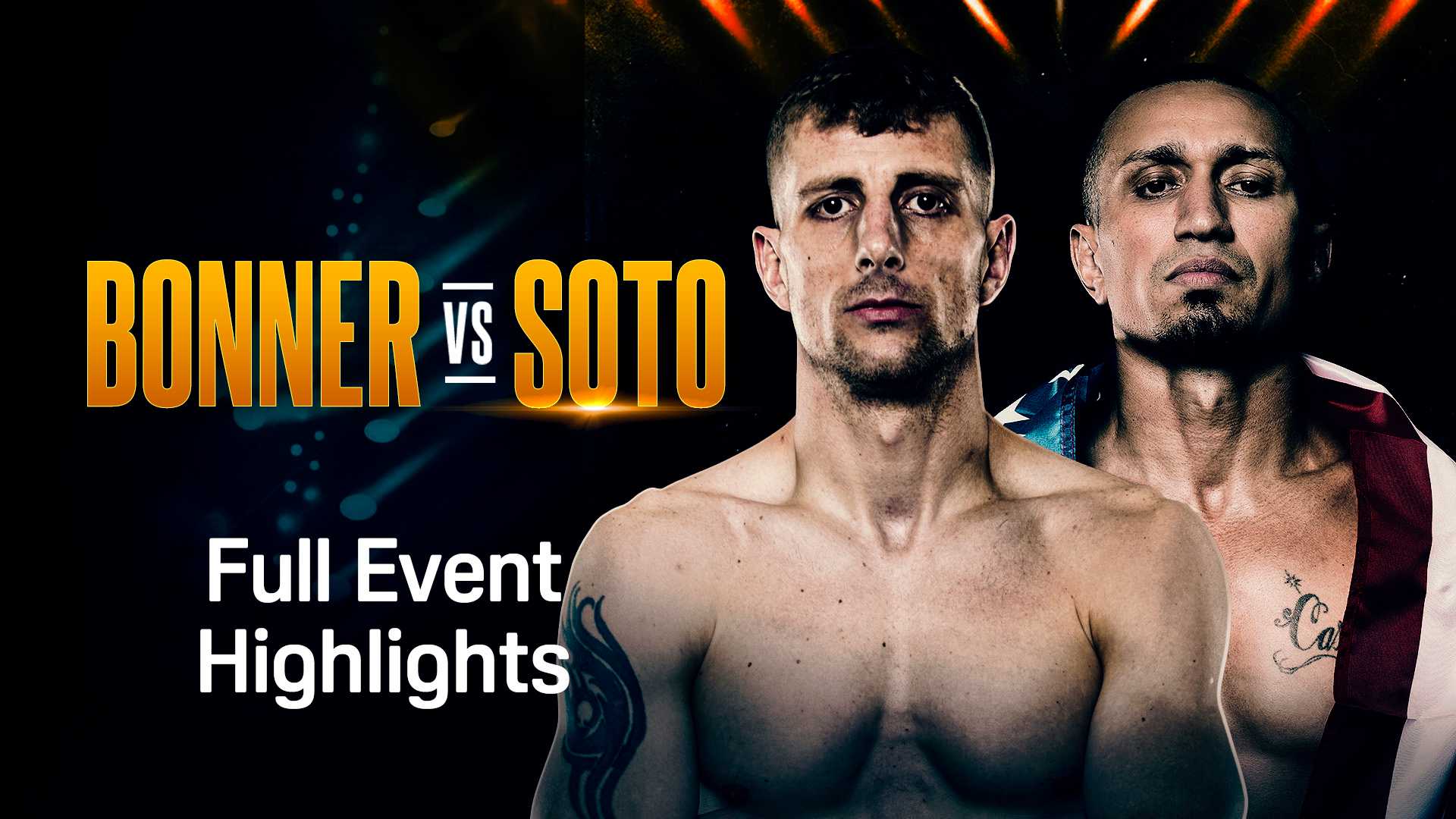 Watch Bonner vs. Soto: Full Event Highlights Online | DAZN US