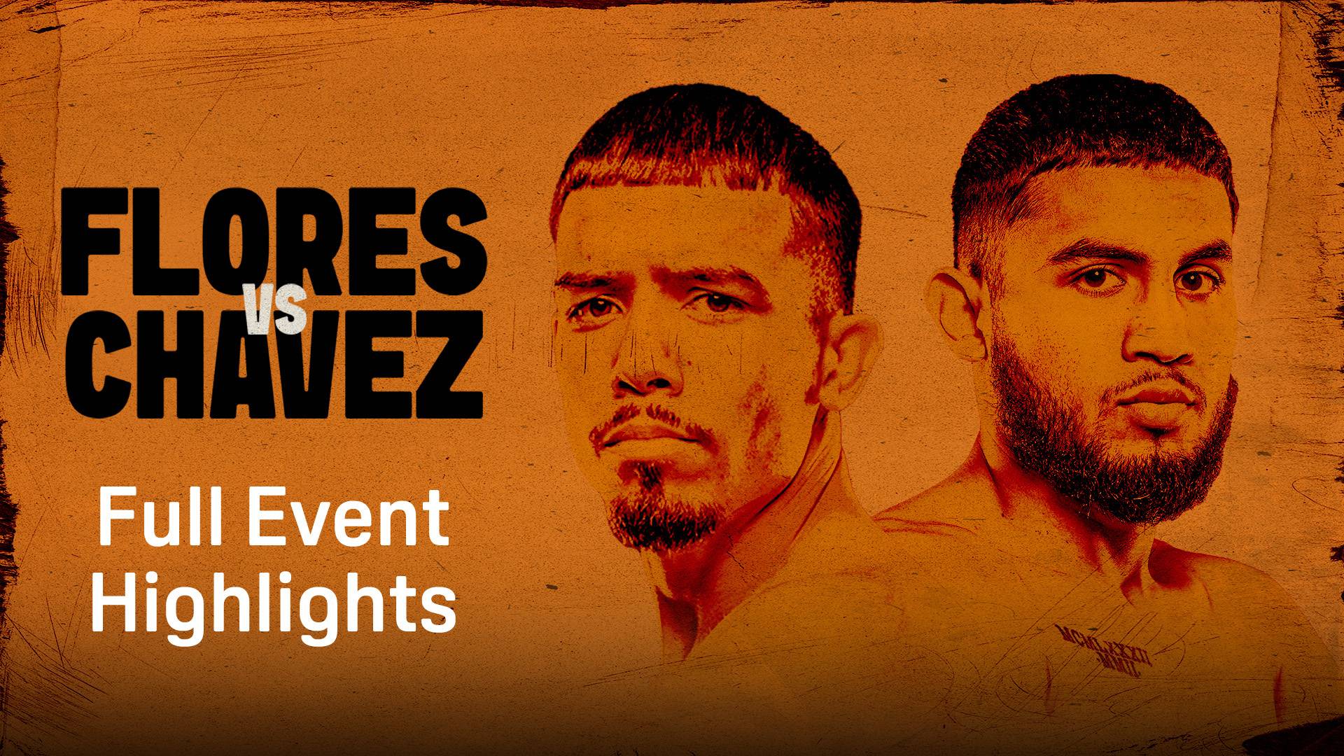 Watch Flores vs. Chavez: Full Event Highlights Online | DAZN AE