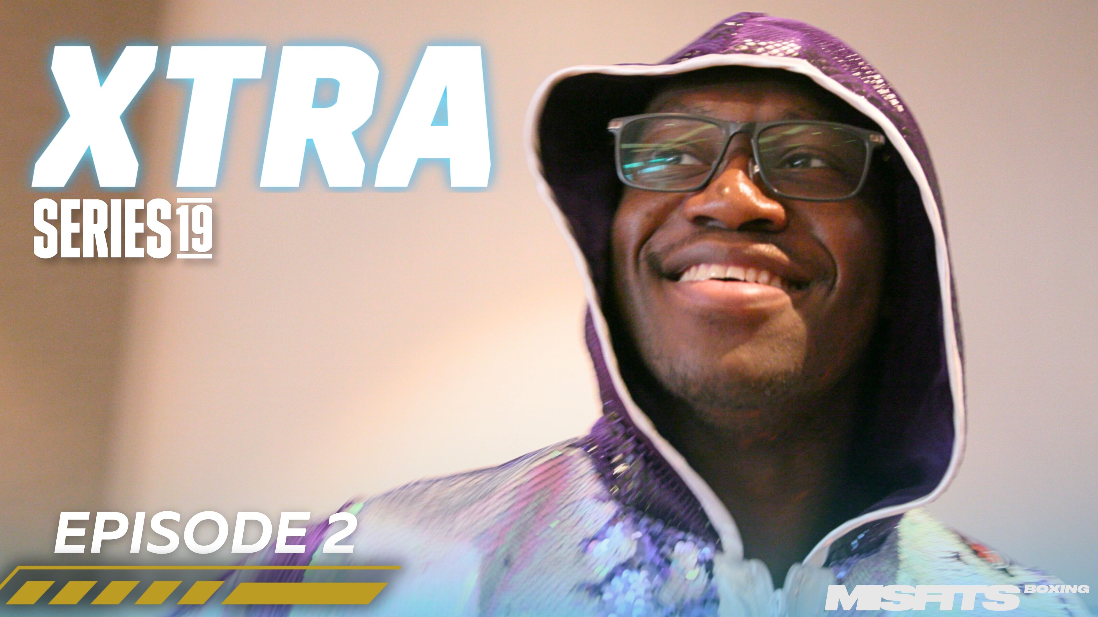 Watch XTRA Series 19 | Episode 2: Media Workout Online | DAZN GB