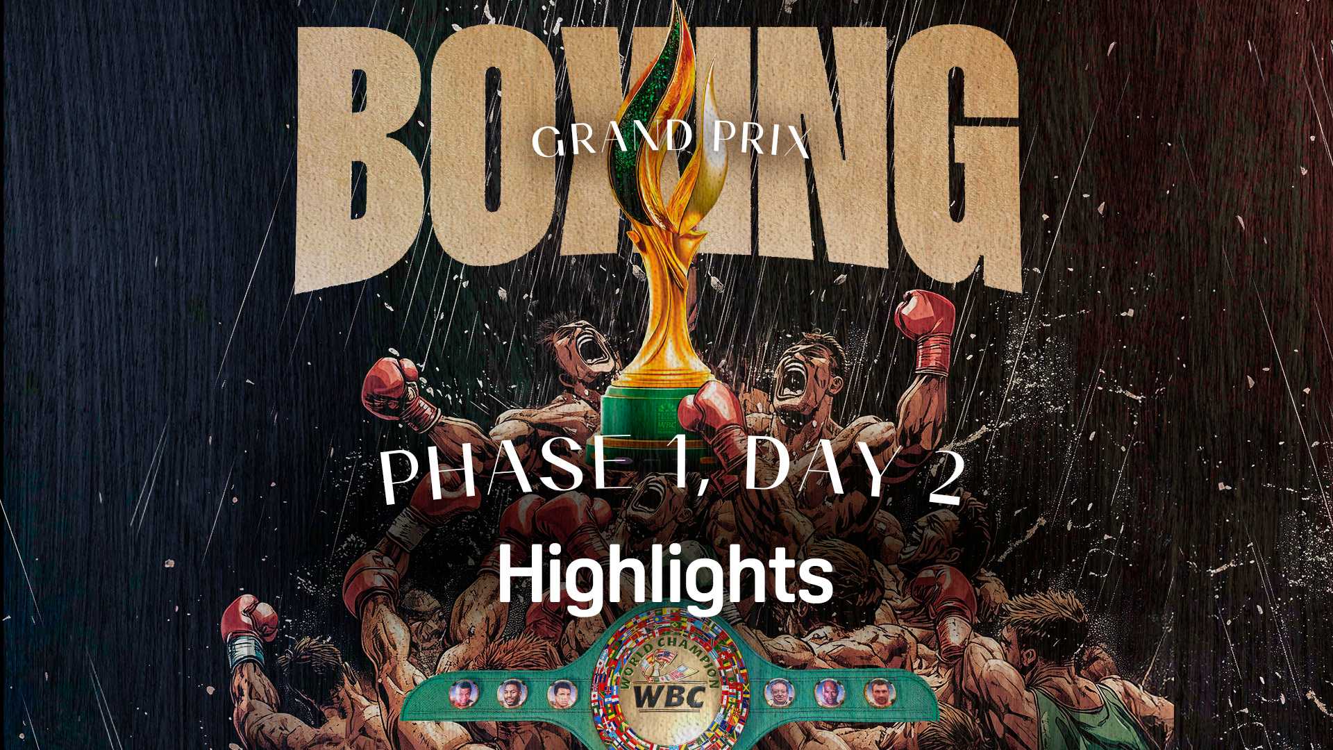 Watch WBC Boxing Grand Prix: Phase 1, Day 2 | Highlights Online | DAZN AE