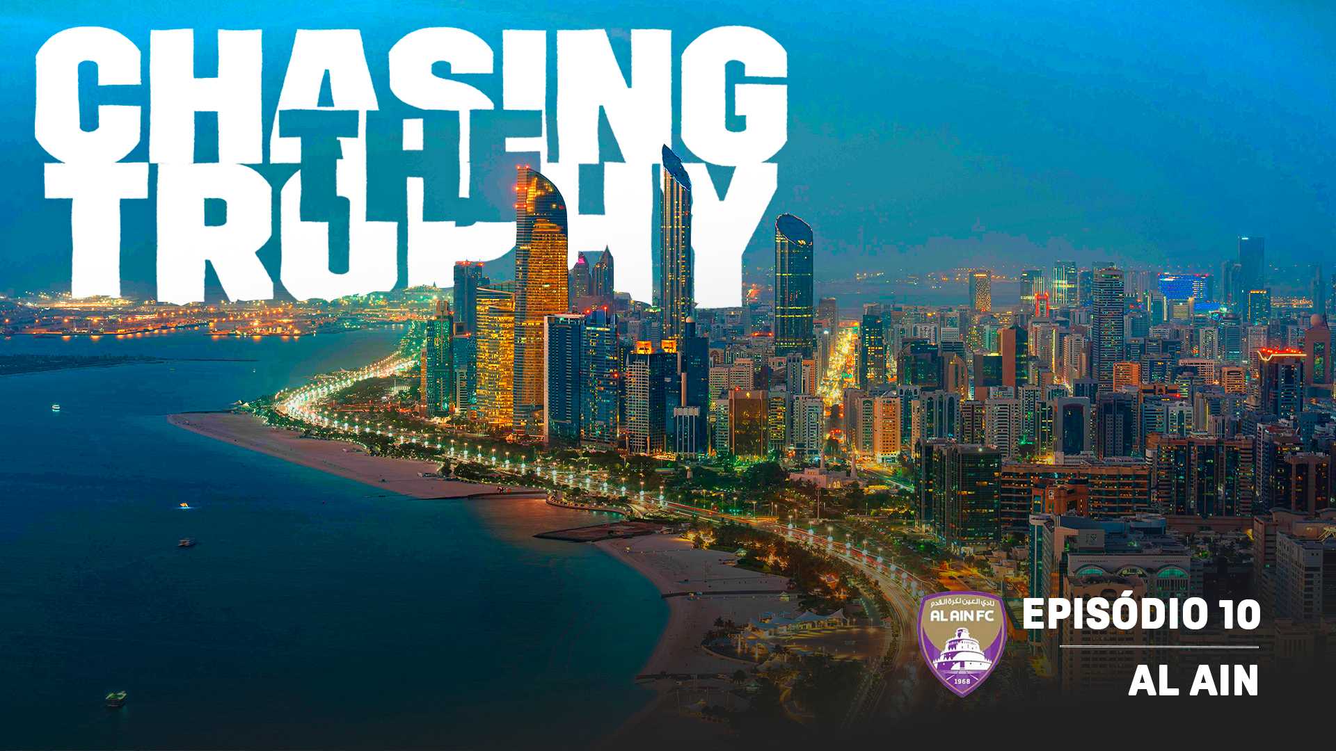 Watch Chasing the Trophy: Al Ain Online | DAZN PT