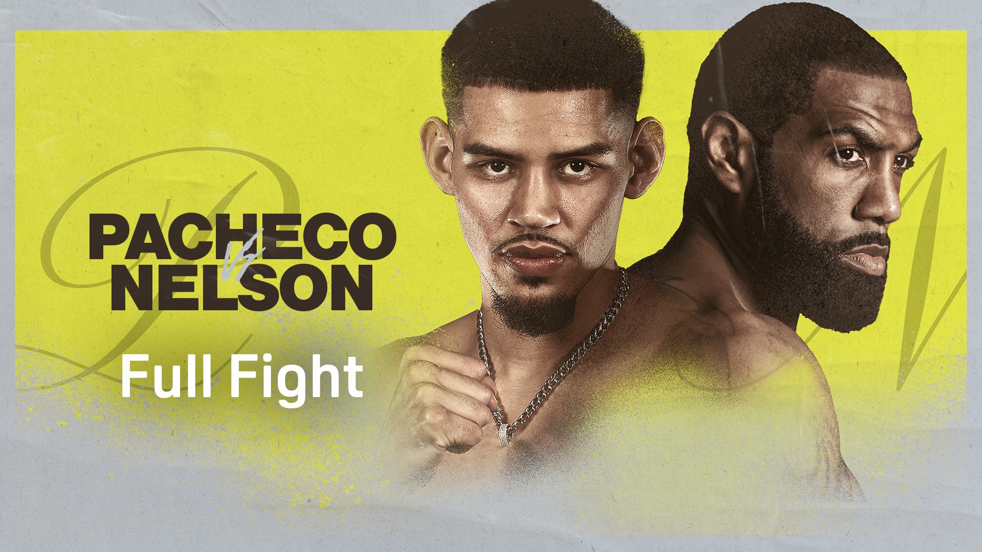 Watch Pacheco vs. Nelson: Full Fight Online | DAZN TD