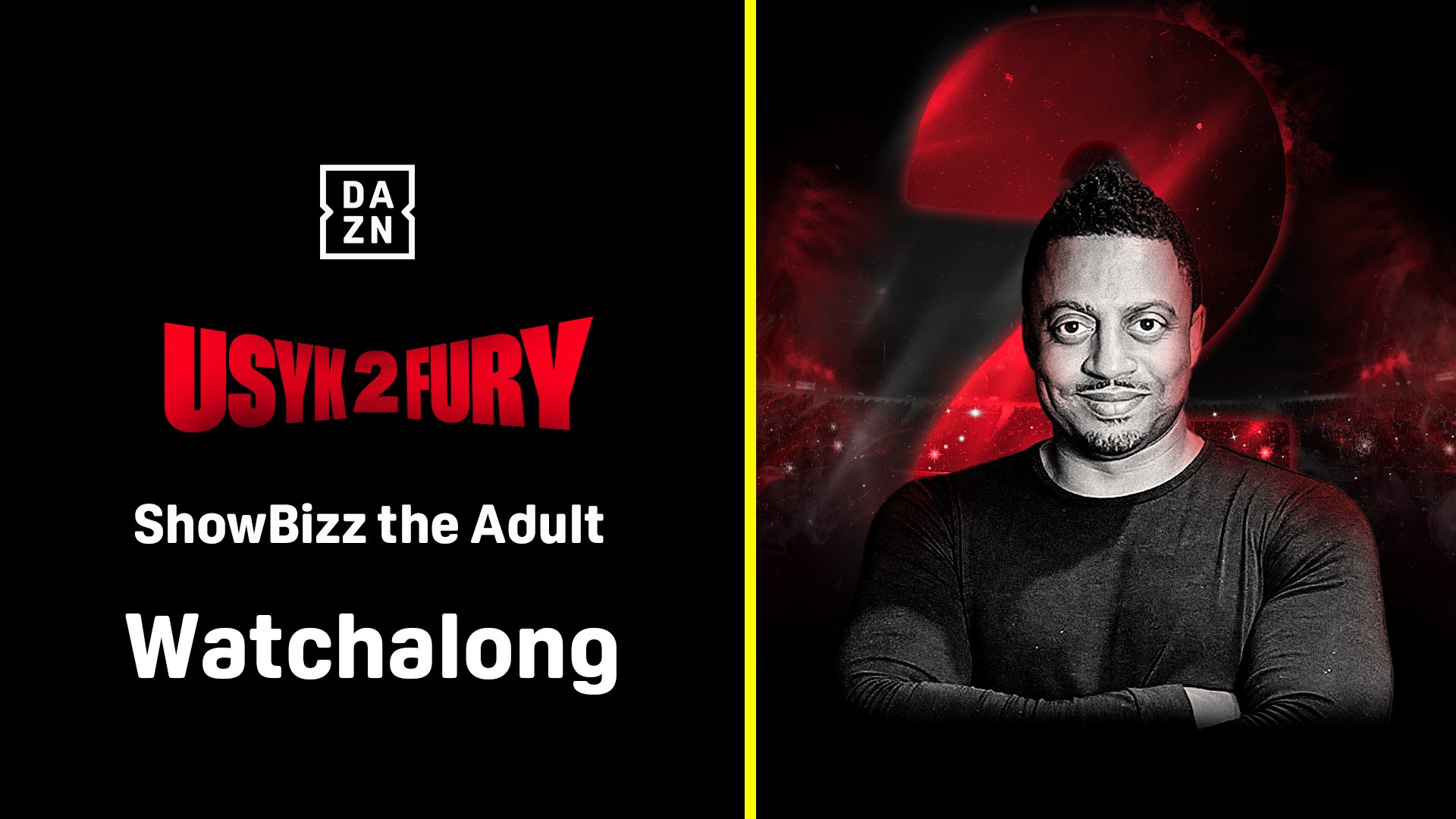 Watch Usyk vs. Fury 2: ShowBizz The Adult Watchalong Live Stream | DAZN MR