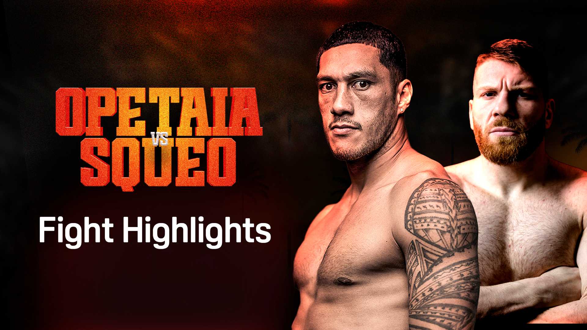 Watch Opetaia vs. Squeo: Fight Highlights Online | DAZN GB